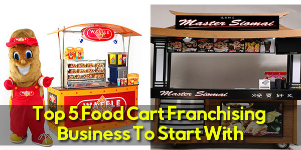 Top 5 Food Cart Franchising Business To Start With - Kwentong OFW