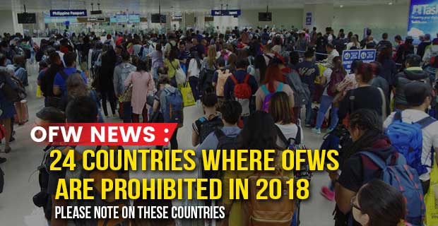 POEA Announces 24 Countries Where OFWs Are Prohibited in 2018 ... POEA Announces 24 Countries Where OFWs Are Prohibited in 2018 ...